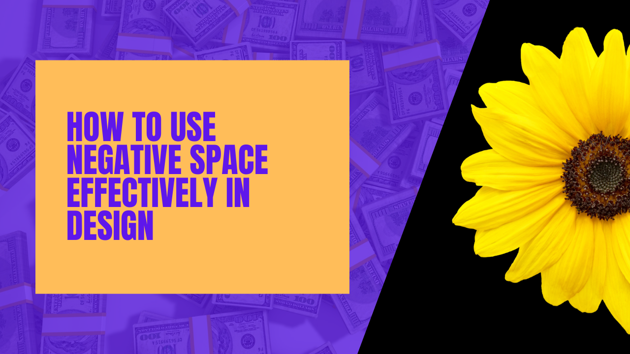 How to Use Negative Space Effectively in Design